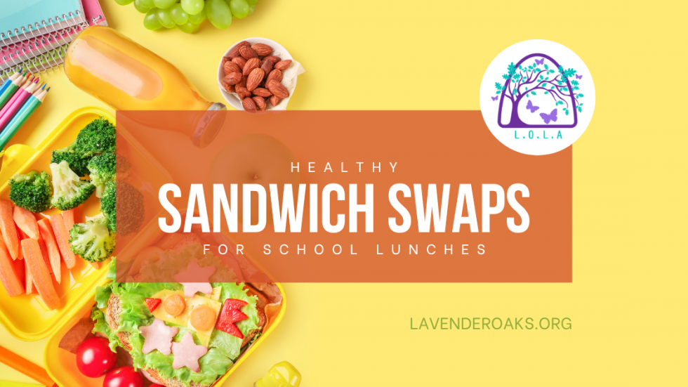 Healthy Sandwich Swaps for School Lunches! | Lavender Oaks Learning Academy